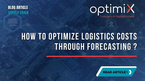 How To Optimize Logistics Costs Through Forecasting