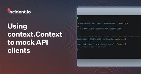 using context context to mock api clients a reusable testing pattern