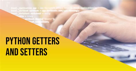 Python Getters And Setters Python In Plain English