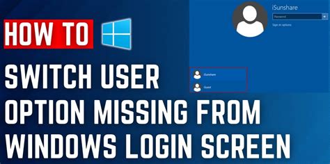 How To Fix Switch User Option Missing In Windows