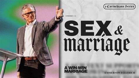 Sex And Marriage A Win Win Marriage Emmerson Eggerich Ph D Youtube