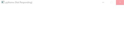 python pythonw not responding stack overflow