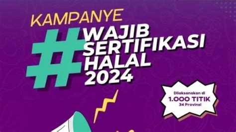 Kampanye Sertifikat Halal Kemenag Buka Pendaftaran Sertifikasi Produk Halal Di Seribu Lokasi