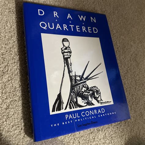 Drawn And Quartered The Best Political Cartoons Of Paul Conrad