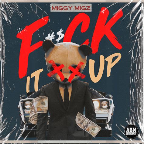 Miggy Migz Fck It Up Single In High Resolution Audio