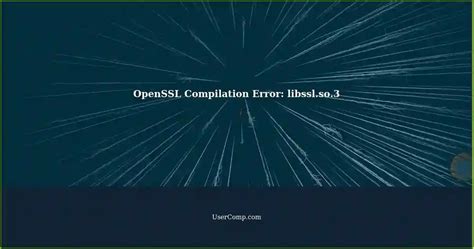 resolving libssl so 3 not openshared object file no such file or