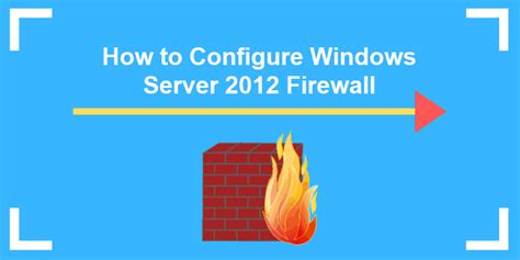 How To Configure Windows Server 2012 Firewall Phoenixnap Kb