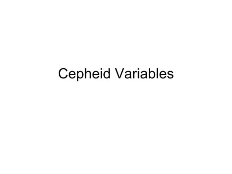 Cepheid Variables Ppt