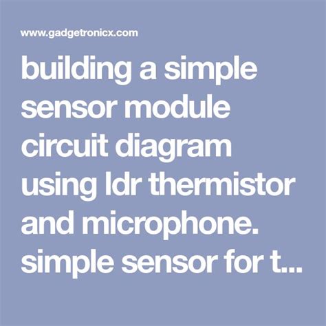 How To Build A Simple Sensor Module By Your Own Gadgetronicx Sensor Circuit Diagram