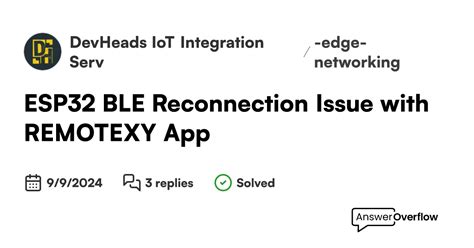 Esp32 Ble Reconnection Issue With Remotexy App Devheads Iot Integration Server