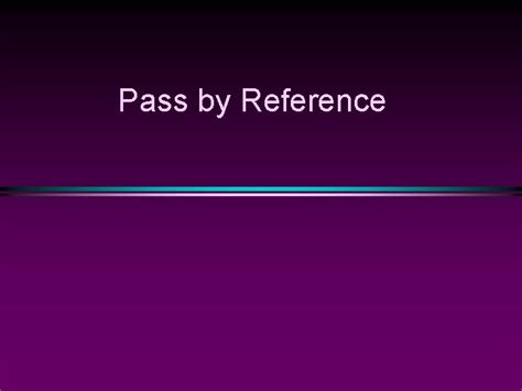 Pass By Reference Slide Review On Pass