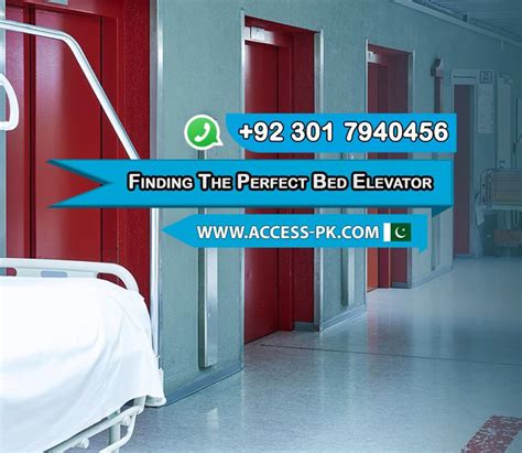 Planning Your Budget Patient Bed Elevator Prices In Lahore Access