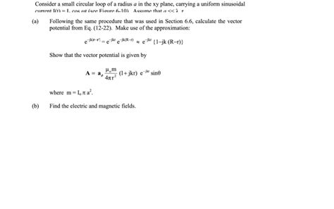 Consider A Small Circular Loop Of A Radius A In The Chegg