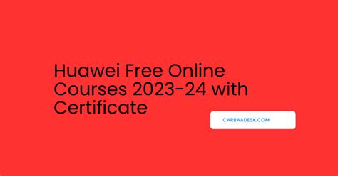 Huawei Free Online Courses 2023 24 With Certificate