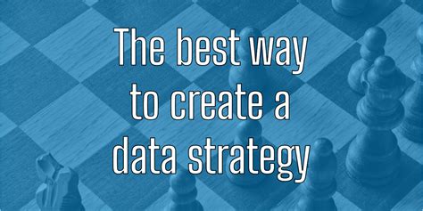 how to build a data strategy for becoming truly data driven