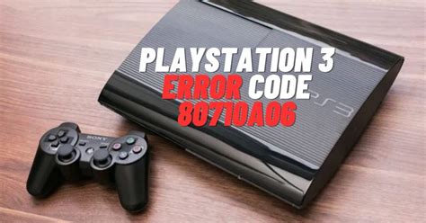 Playstation 3 Error Code 80710a06 Fix 2024 Viraltalky
