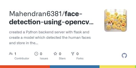 GitHub Mahendran6381 Face Detection Using Opencv Flask And React Created A Python Backend