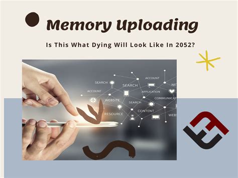 Memory Uploading Is This What Dying Will Be Like In 2052