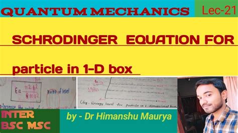 Schrodinger Equation For Particle In One Dimensional Box Youtube