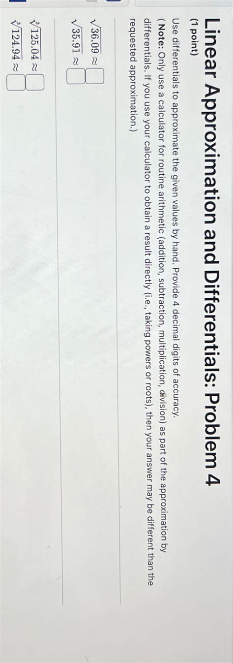 Solved Linear Approximation And Differentials Problem 4 1