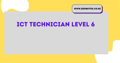 Ict Technician Level 6
