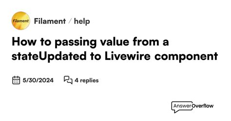 how to passing value from a stateupdated to livewire component filament