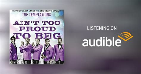 Aint Too Proud To Beg Audiobook By Mark Ribowsky
