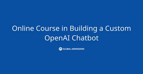 Online Course In Building A Custom Openai Chatbot At Udacity Global