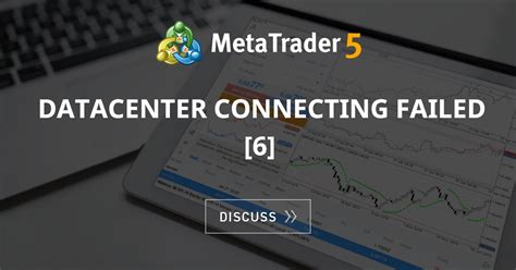 Datacenter Connecting Failed 6 Mt4 General Mql5 Programming Forum