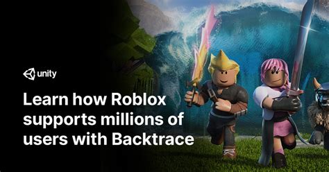 Get An Inside Look At How Roblox Harnesses The Power Of Backtrace To