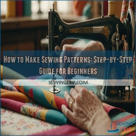 How To Make Sewing Patterns Step By Step Guide For Beginners