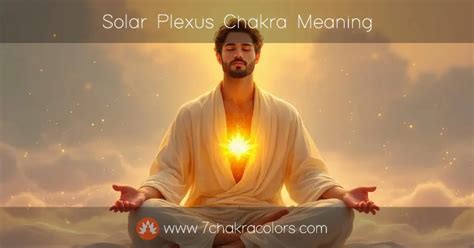 Solar Plexus Chakra Meaning Symbol Location And Properties