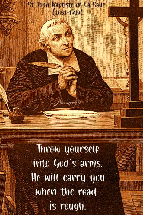 Quote S Of The Day 7 April St John Baptiste De La Salle Anastpaul