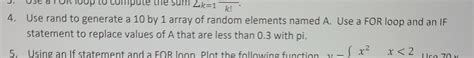 Solved 4 Use Rand To Generate A 10 By 1 Array Of Random