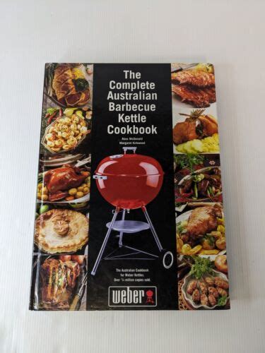 The Complete Australian Barbecue Kettle Cookbook Weber Hardcover Bbq