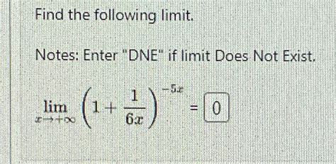 Solved Find The Following Limit Notes Enter DNE If Limit Chegg Com
