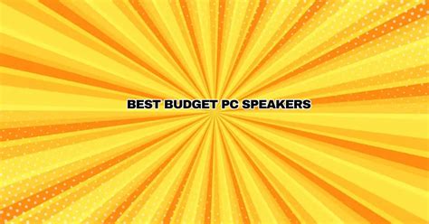 Best Budget Pc Speakers All For Turntables