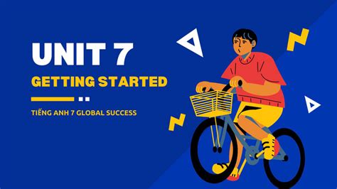 Tiếng Anh 7 Global success Unit 7 Getting started