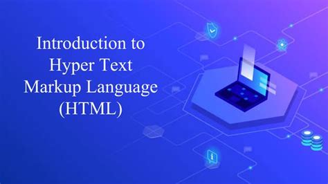 all about html web development and its fundamentals ppt