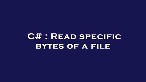 C Read Specific Bytes Of A File Youtube