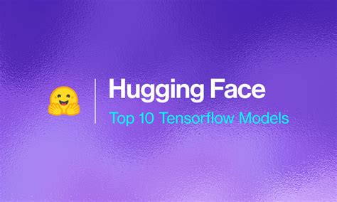 all you need to know about hugging face models and hugginggpt techstory