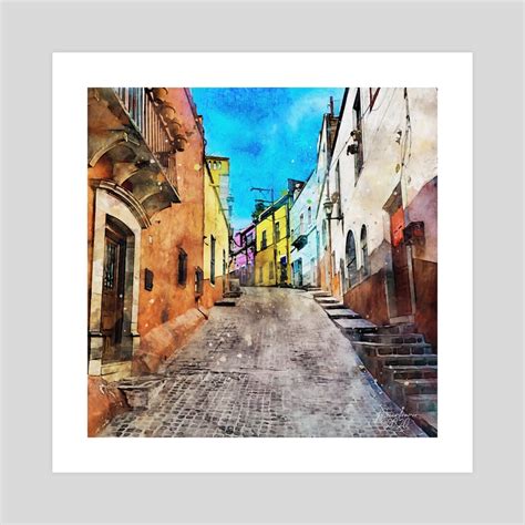 Guanajuato Streets Mixed Media An Art Print By Dreamframer Art Inprnt