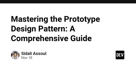 Mastering The Prototype Design Pattern A Comprehensive Guide Dev Community