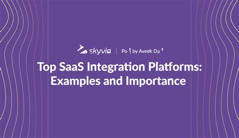 Top Saas Integration Platforms Examples And Importance