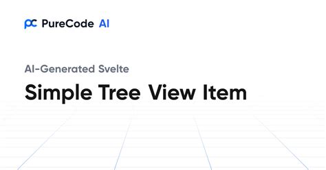 Build Svelte Simple Tree View Item With Ai Save Time