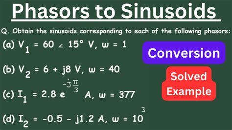 sinusoids to phasors conversion solved examples phasors sinusoids youtube