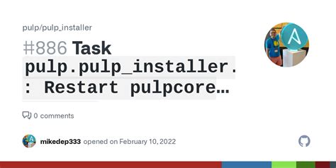 Task Pulp Pulp Installer Pulp Common Restart Pulpcore Service Sporadically Fails Issue