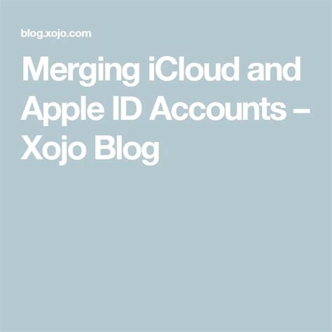 Merging Icloud And Apple Id Accounts Xojo Blog Accounting Icloud Digital Organization