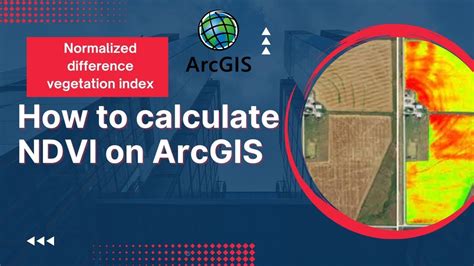 Ndvi How To Calculate Normalized Difference Vegetation Index Youtube