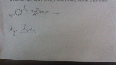 Solved: Draw The Major Product From The Following Reactions. | Chegg.com